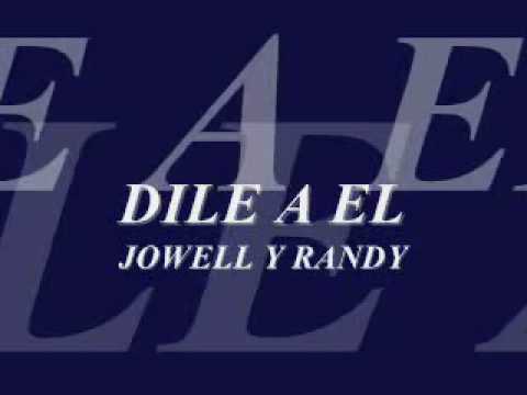 DILE A EL - JOWELL Y RANDY (EL MOMENTO).wmv - YouTube