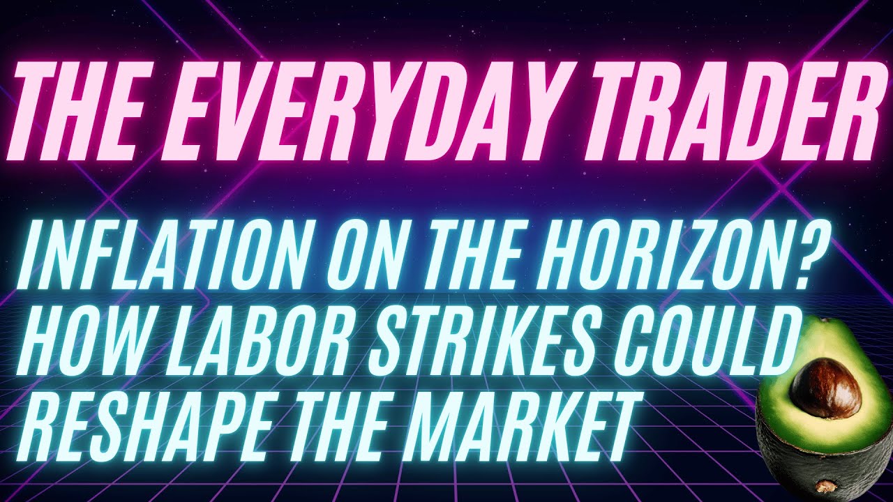 Inflation on the Horizon? How Labor Strikes Could Reshape the Market ...
