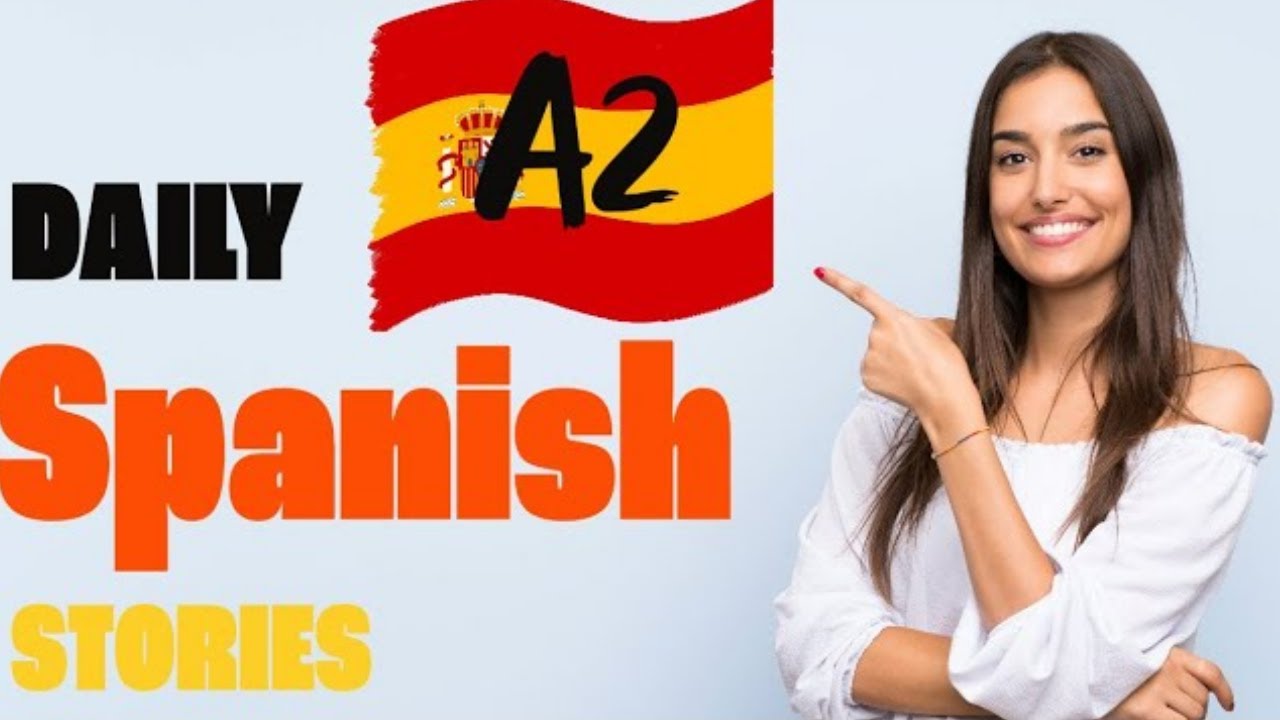A2 Level Spanish Stories 45 A1 A2 B1 B2 C1 learnspanish spanish a2-level-spanish-stories-45-a1-a2-b1-b2-c1-learnspanish-spanish