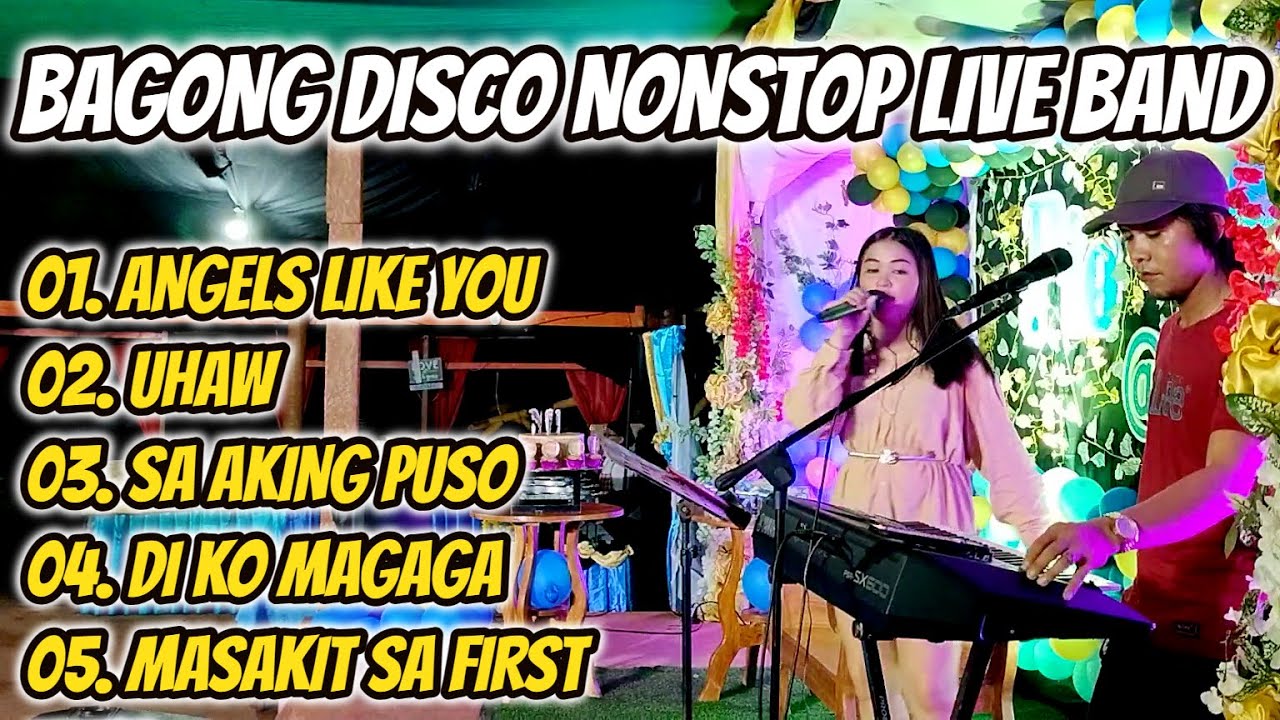 BAGONG DISCO NONSTOP LIVE BAND | ANGELS LIKE YOU | UHAW | SA AKING PUSO ...