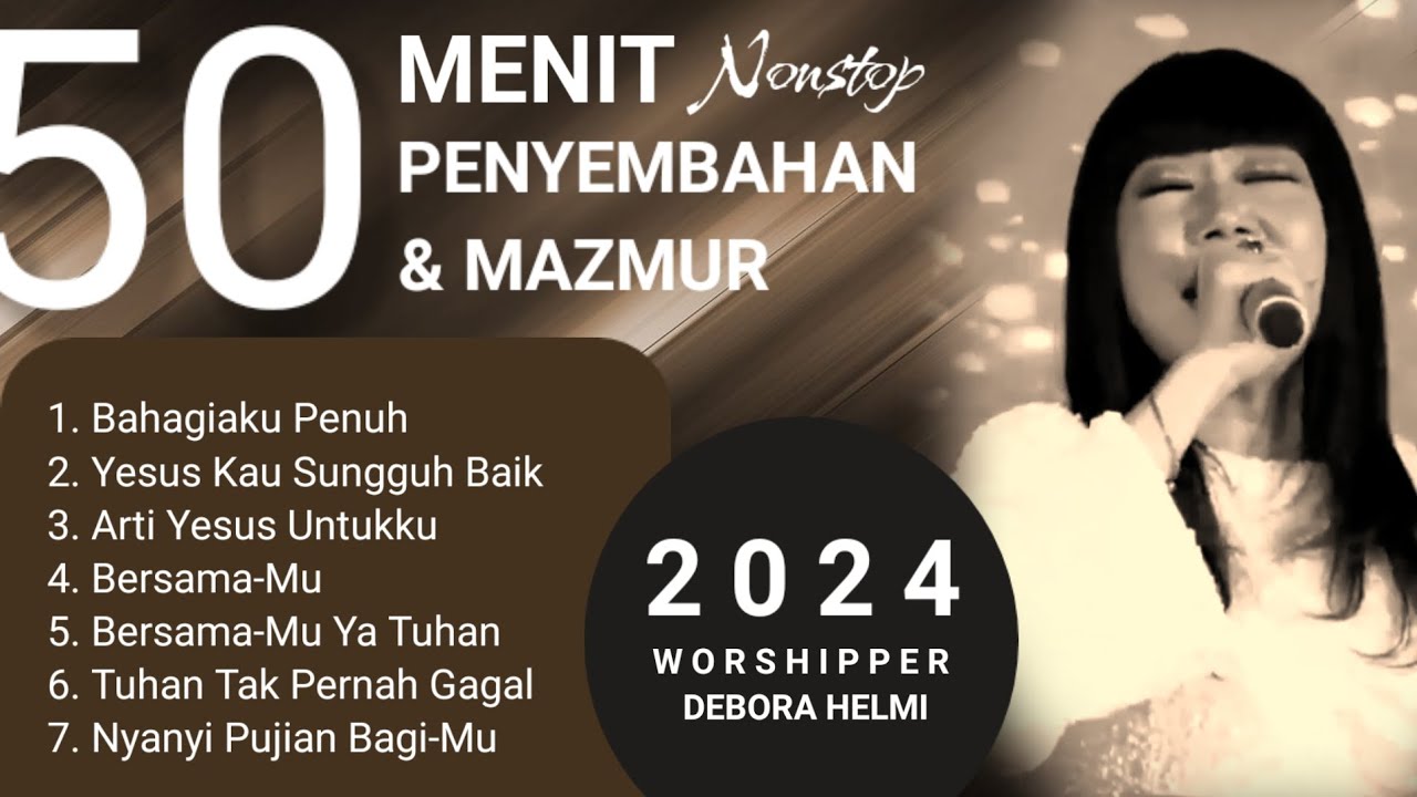 Lagu Penyembahan Nonstop - Worshipper Debora Helmi - Lagu Rohani 2024 ...