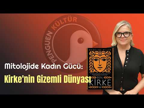 Mitolojide Kadın Gücü: Kirke'nin Gizemli Dünyası