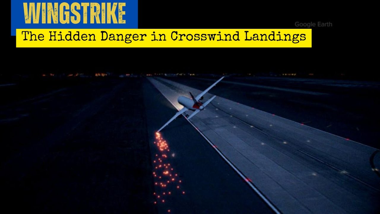 Wingstrike: The Hidden Danger in Crosswind Landings - YouTube