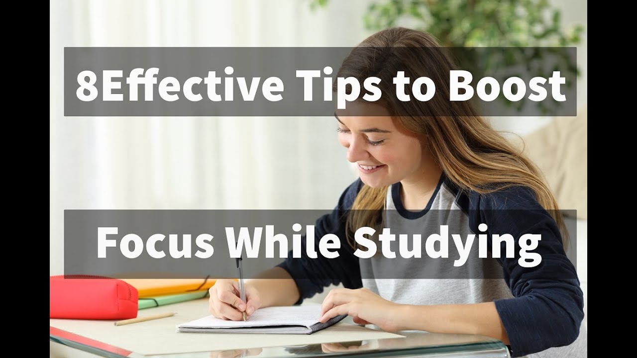 8 Effective Tips to Boost Focus While Studying - YouTube