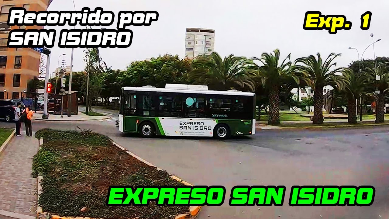 Calles de SAN ISIDRO LIMA | EXPRESO SAN ISIDRO EXP 1 | BUS ELECTRICO y ...