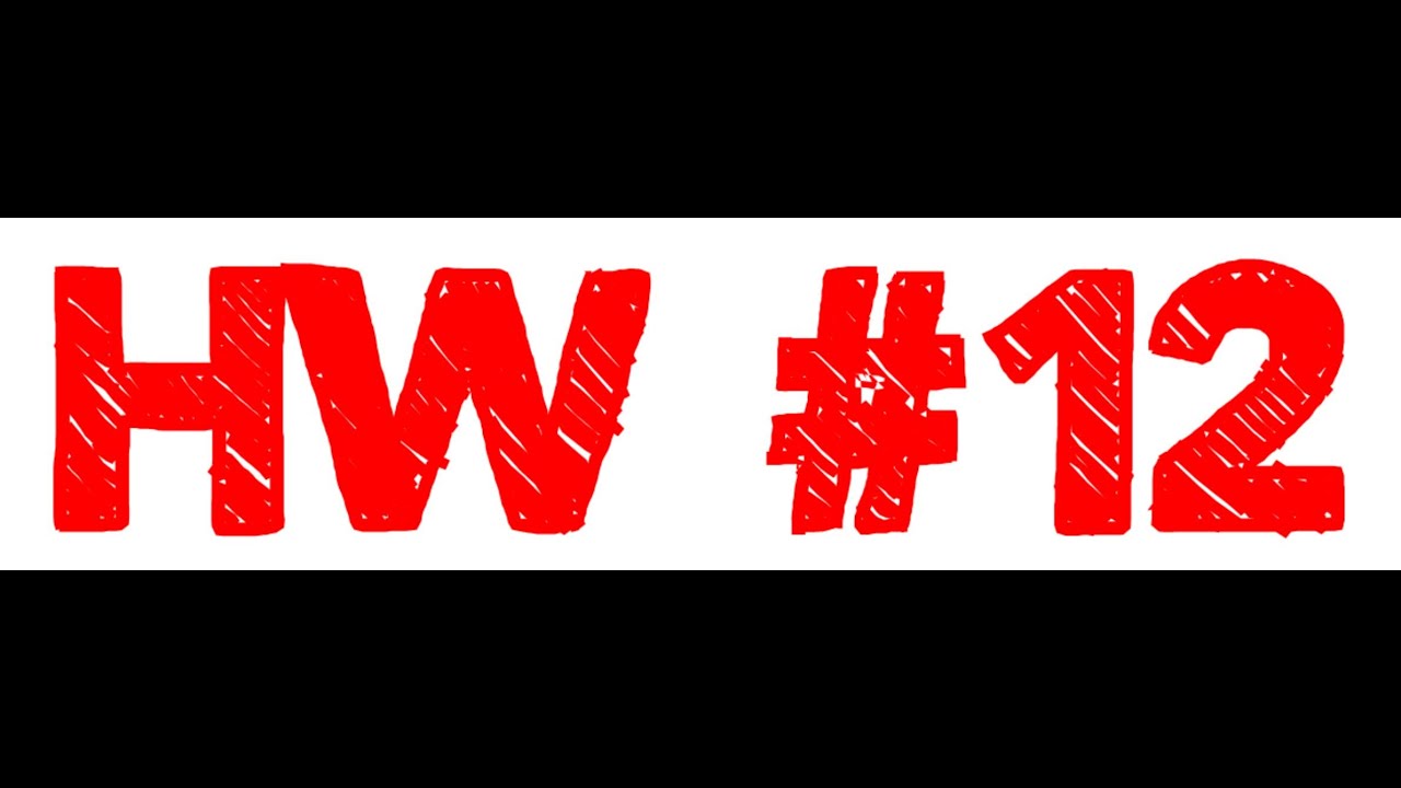 HW # 12 Tutorial - YouTube