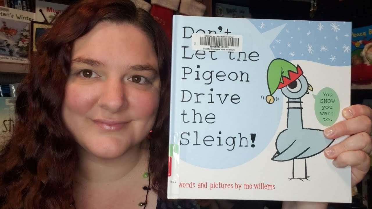 Don't Let The Pigeon Drive the Sleigh! by Mo Williams (READ ALOUD ...