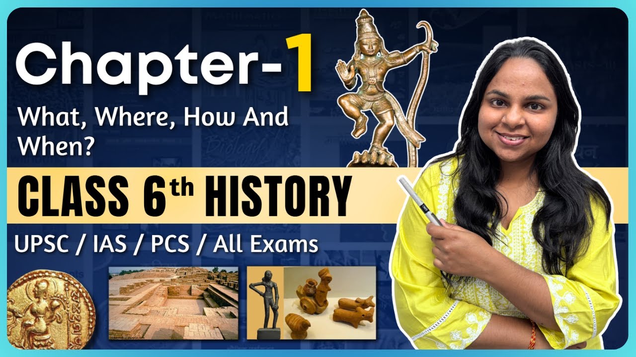 Class 6 NCERT History Chapter 1 What, Where, How And When? | Our Past 1 ...