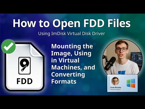 How to Open FDD Files (ImDisk Virtual Disk Driver)
