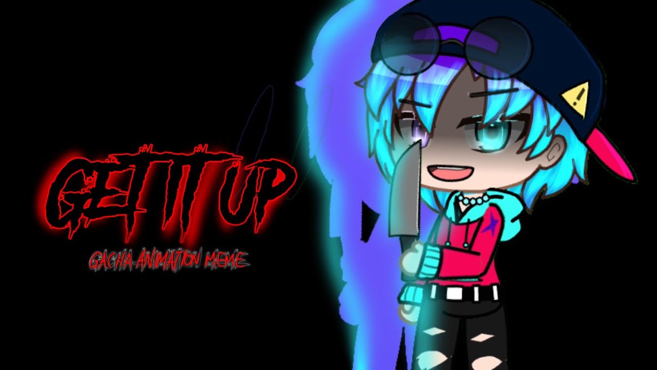 GET IT UP | GACHA ANIMATION MEME - YouTube