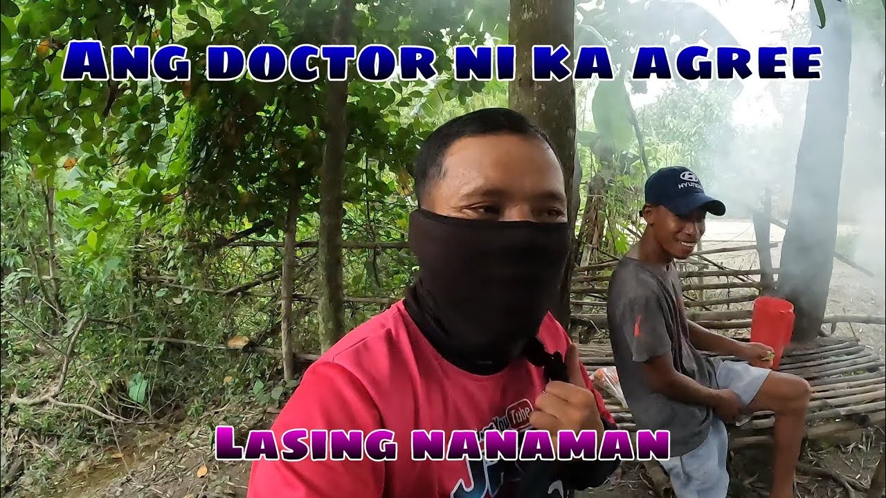 EP,259. BUHAY BUKID ang doctor ni ka agri lasing nanaman - YouTube