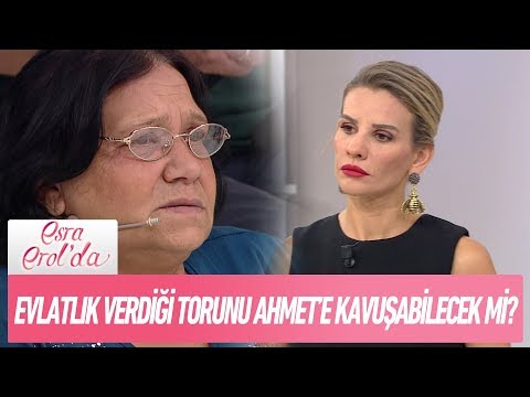 Evlatlık verdiği torunu Ahmet'e kavuşabilecek mi? - Esra Erol'da 3 Ekim 2018