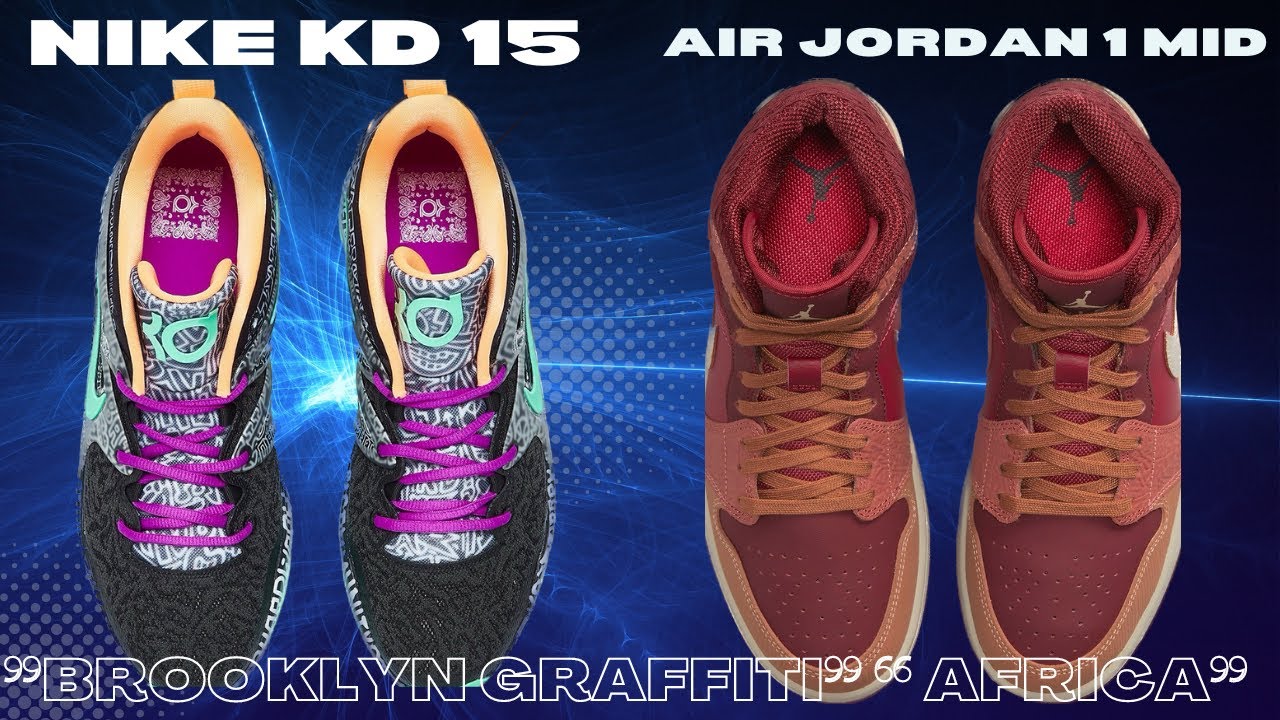NIKE KD 15 “BROOKLYN GRAFFITI” | AIR JORDAN 1 MID “AFRICA” DETAILED ...