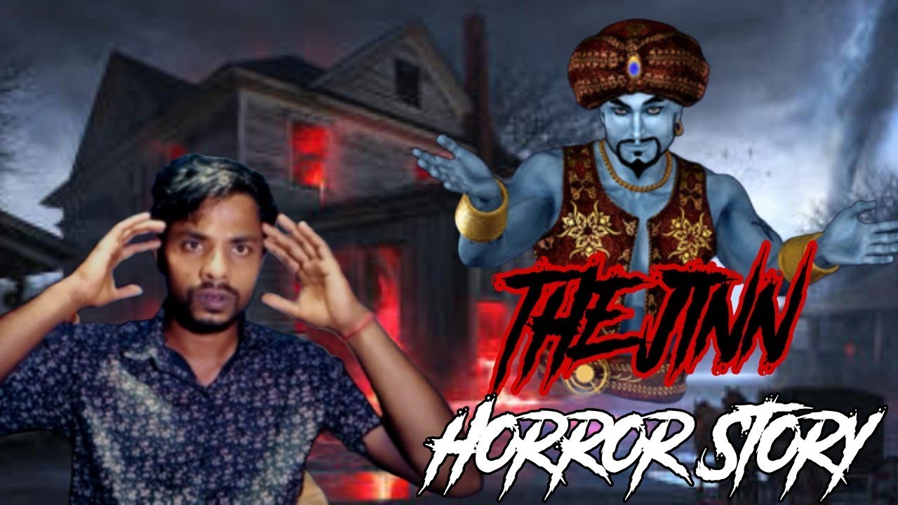 THE JINN II REAL HORROR STORY II - YouTube