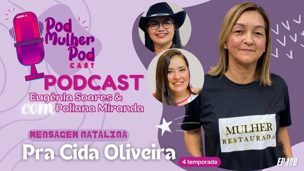 Cida Oliveira ll Pastora da IMUB ll Especial de Natal || #PodMulherPod ...