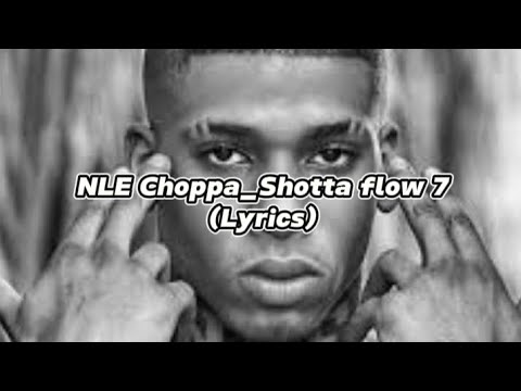 NLE Choppa - Shotta Flow 7(Lyrics) Finale (Lyrics video) - YouTube