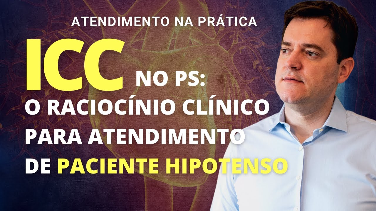 ICC NO PS: O RACIOCÍNIO CLÍNICO PARA ATENDIMENTO DE PACIENTE HIPOTENSO ...