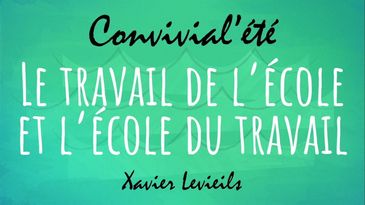 Le travail de l'école et l'école du travail - YouTube