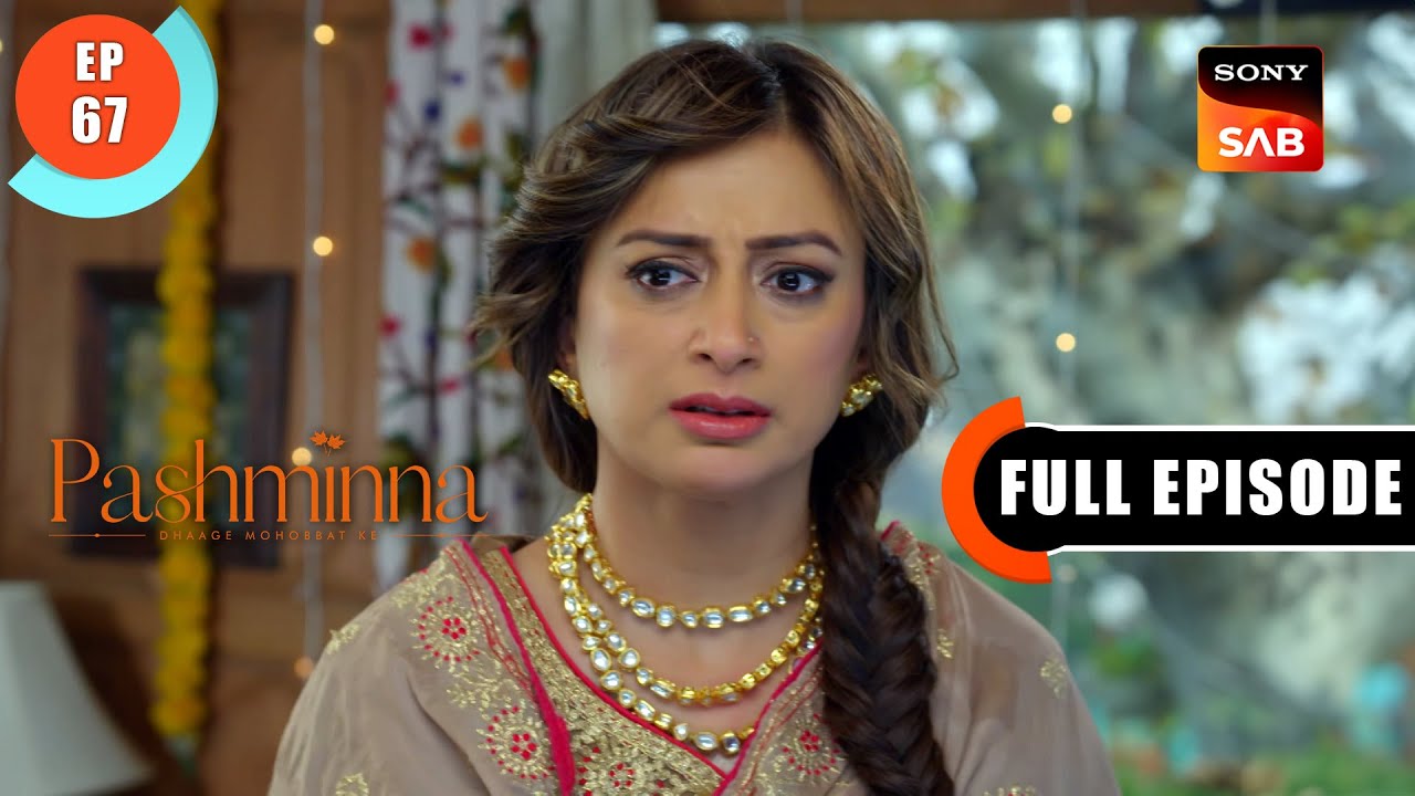 Pashminna's Code Language | Pashminna | Ep 67 | Full Episode | 10 Jan ...