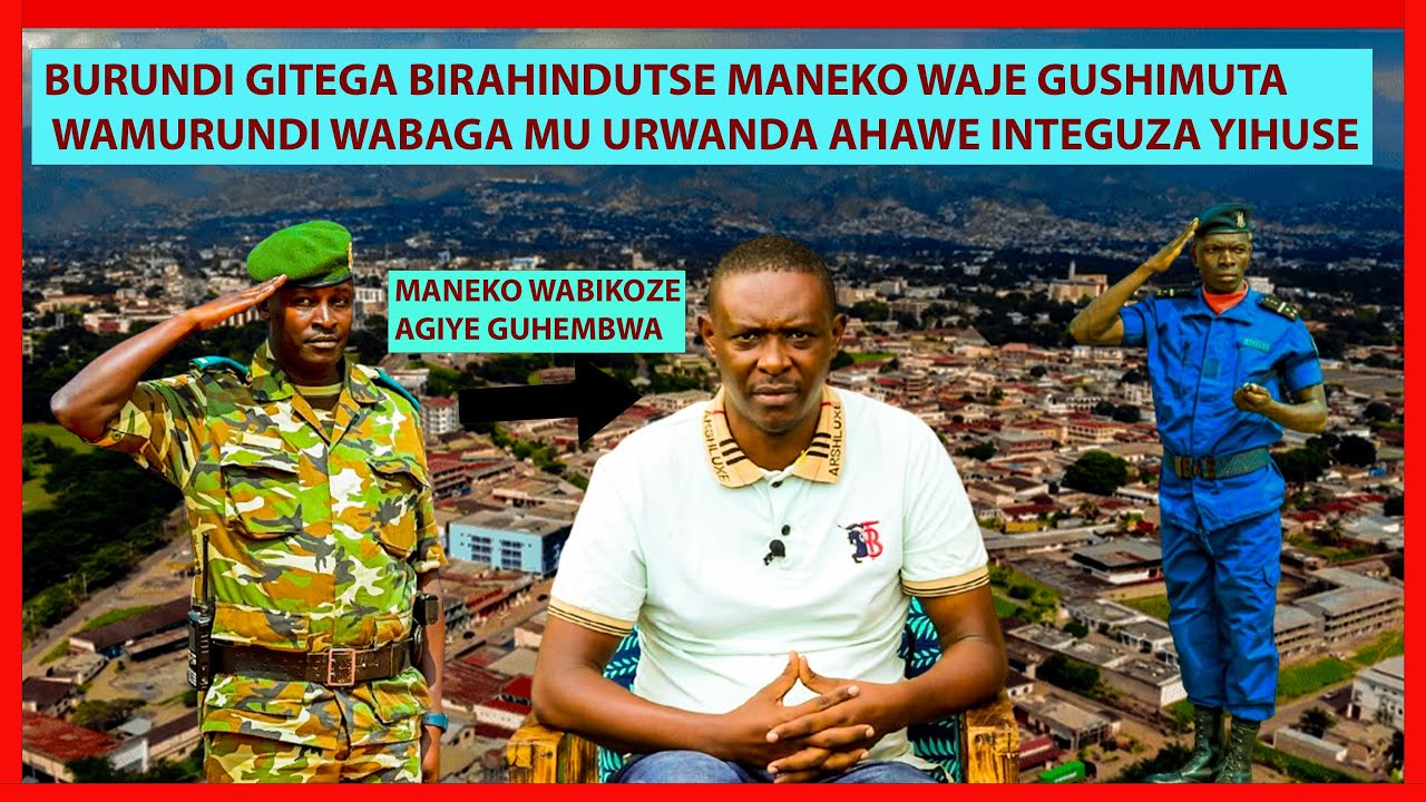 LIVE🔴GITEGA BIFASHE INDI NTERA MANEKO W'UBURUNDI WASHIMUSE WAMURUNDI ...