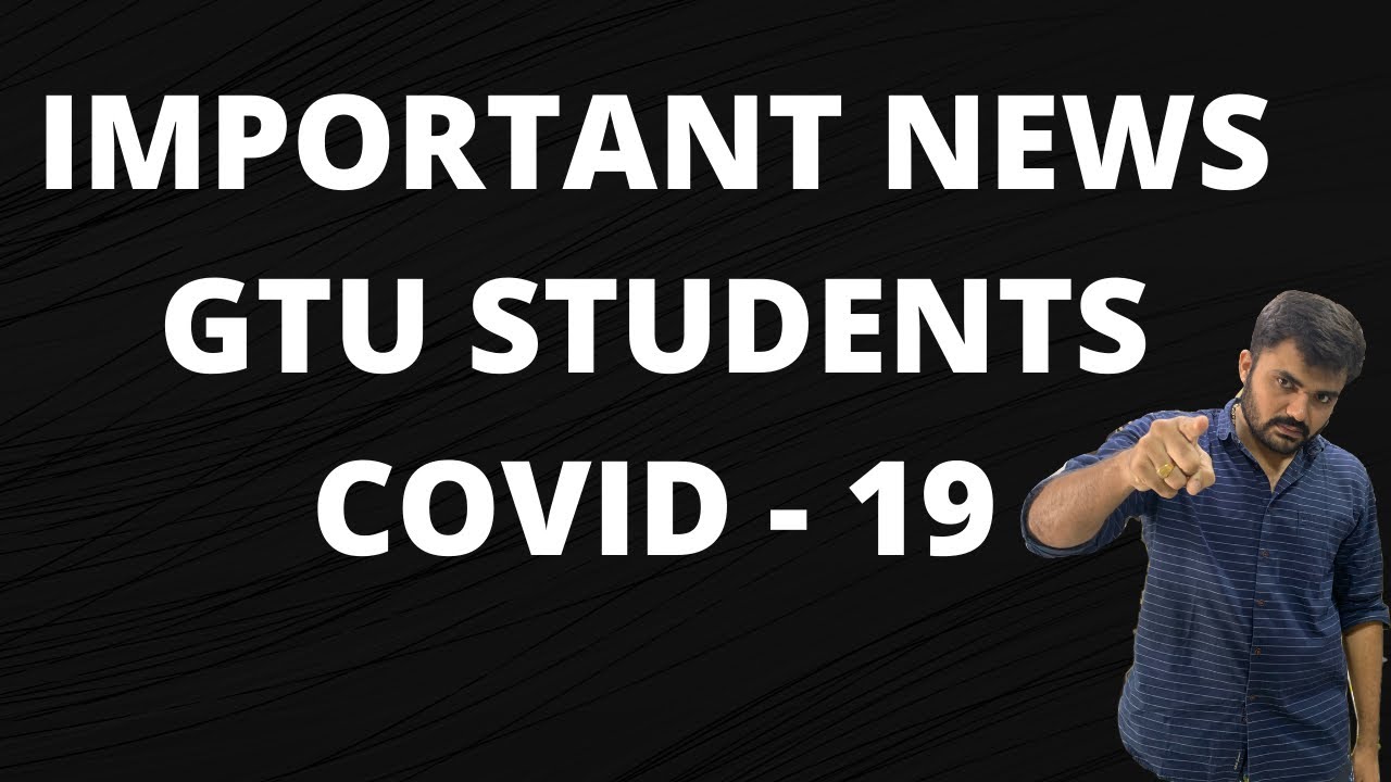 Important news | GTU STUDENTS | COVID - 19 - YouTube