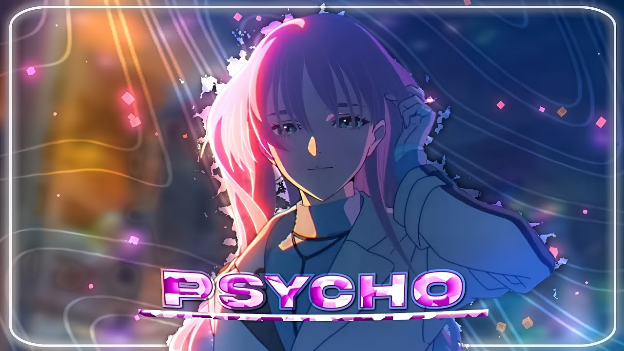 "Psycho"-"Colors"-[Amv/Edit] ! - YouTube