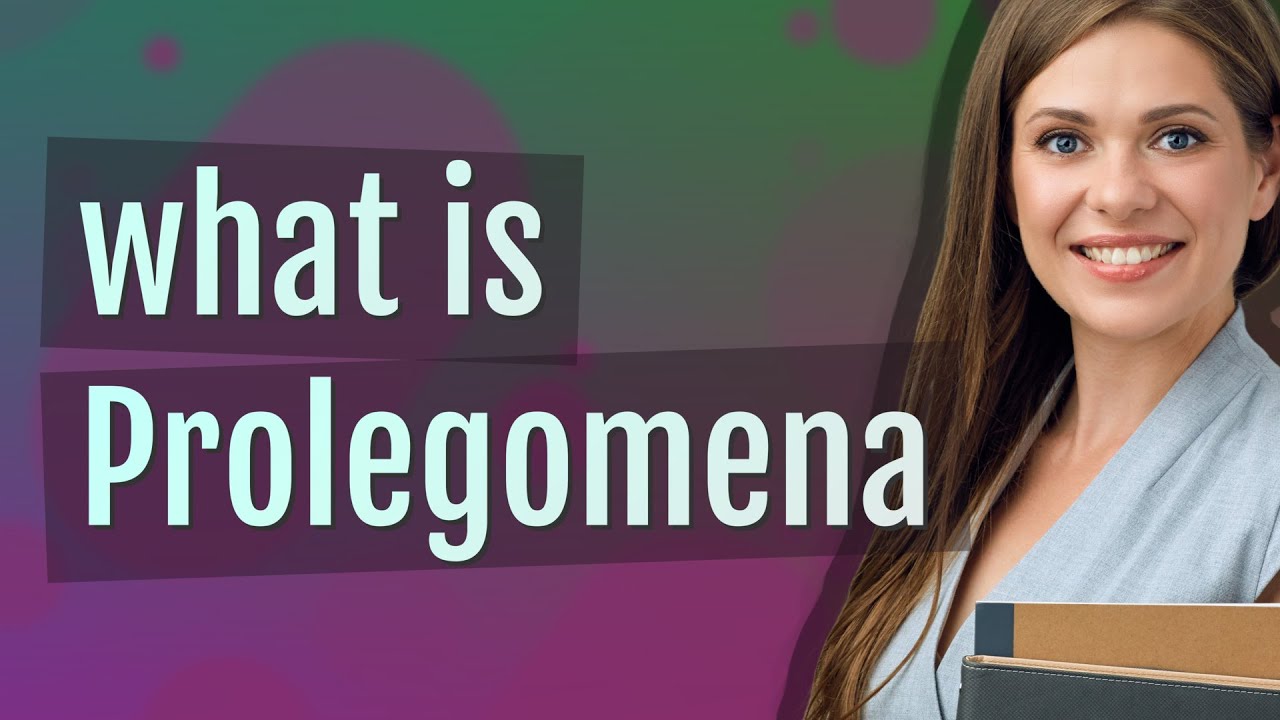 Prolegomena | meaning of Prolegomena - YouTube