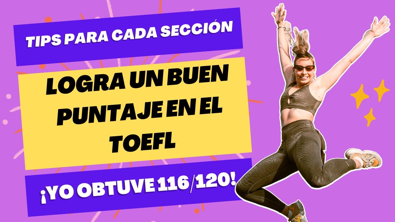 Cómo obtener un PUNTAJE ALTO + 110 el TOEFL IBT Normal y/o Home Edition ...