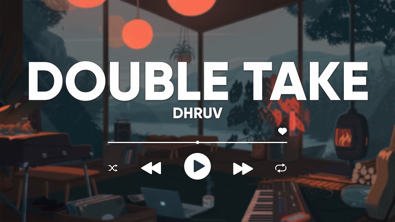 dhruv - double take (Lyrics) - YouTube
