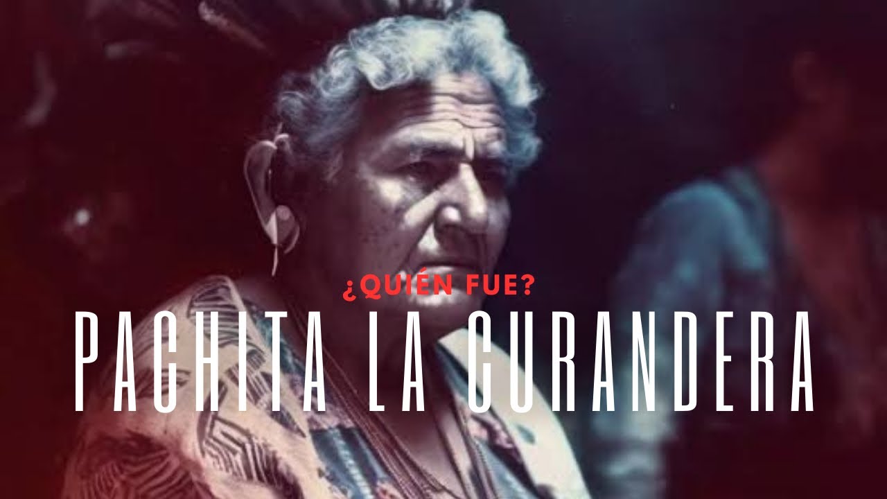 "Pachita: La Curandera que Sanaba Cuerpos y Almas" - YouTube