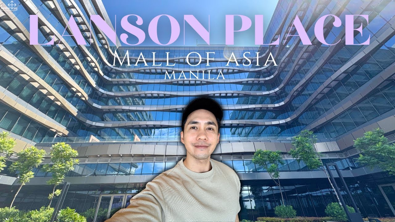 LANSON PLACE | Mall of Asia Manila | NEWEST 5 STAR HOTEL | Complete ...