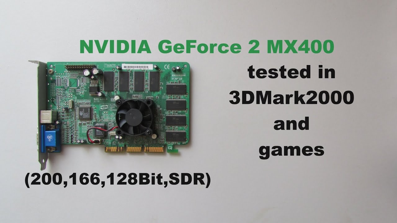 NVIDIA GeForce 2 MX400 tested in 3DMark2000 and games - YouTube