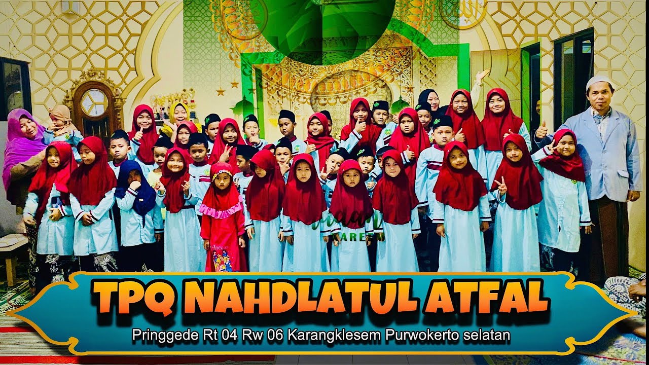 SANTRI TPQ NAHDLATUL ATFAL CALON GENERASI TERBAIK - YouTube