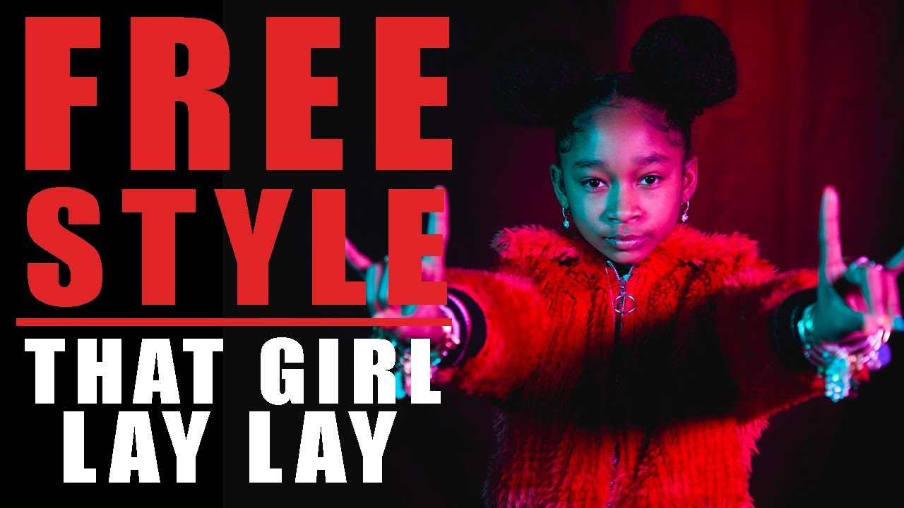That Girl Lay Lay Freestyle - What I Do - YouTube
