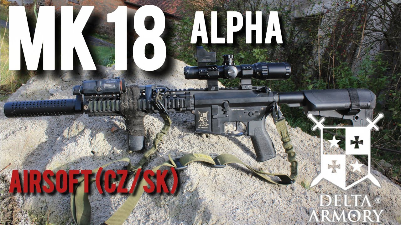 Delta Armory MK18 Alpha! airsoft review (CZ/SK) - YouTube