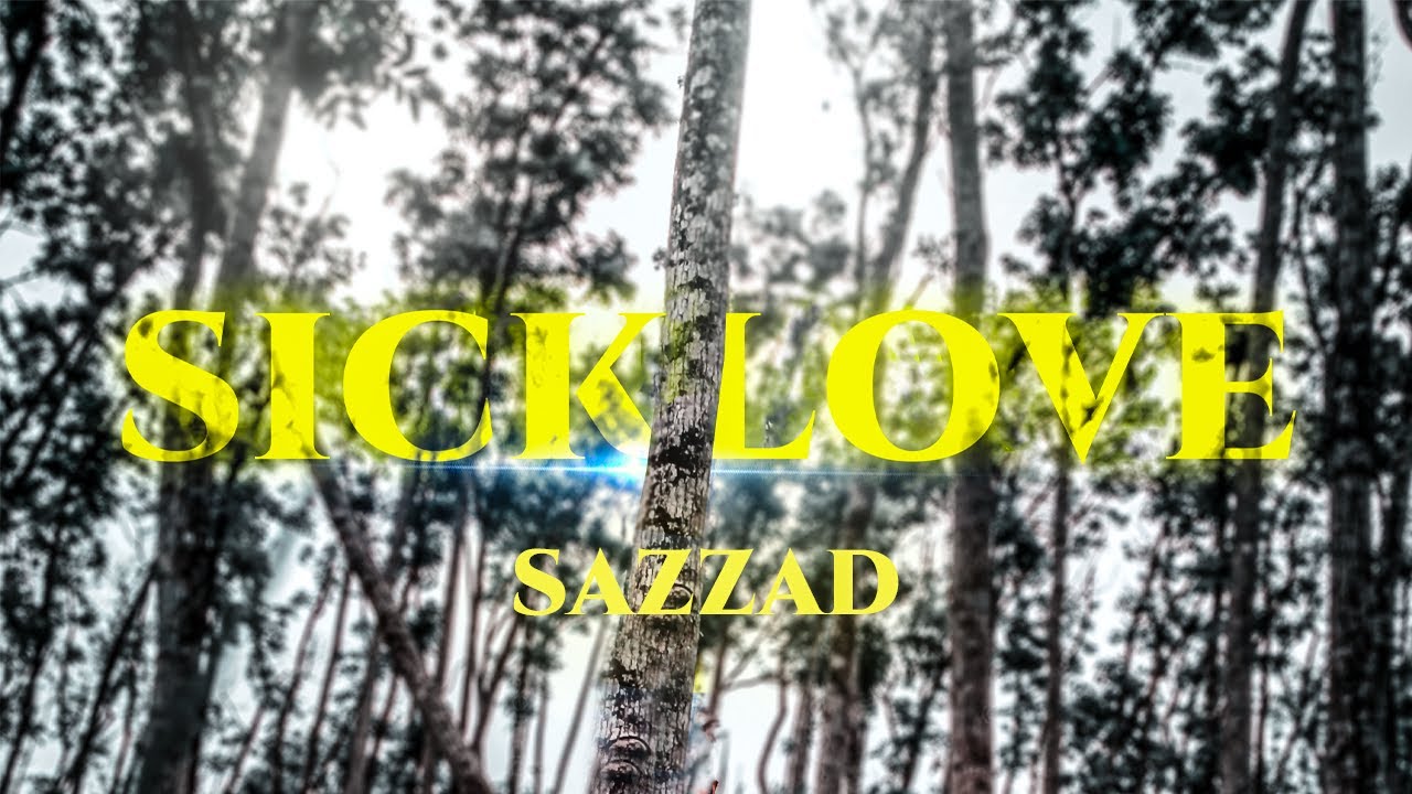 SICK-LOVE | SAZZAD | (Official audio ) - YouTube