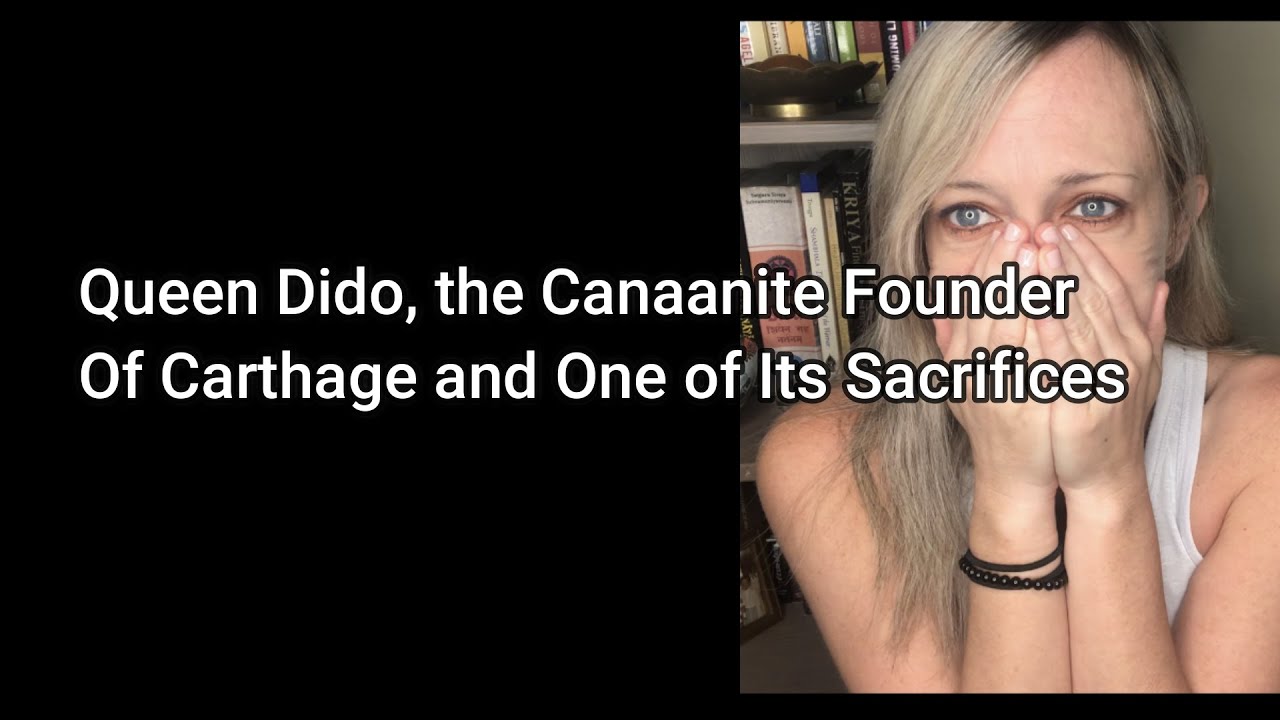 Queen Dido, the Canaanite Founder of Carthage and One of Its Human ...