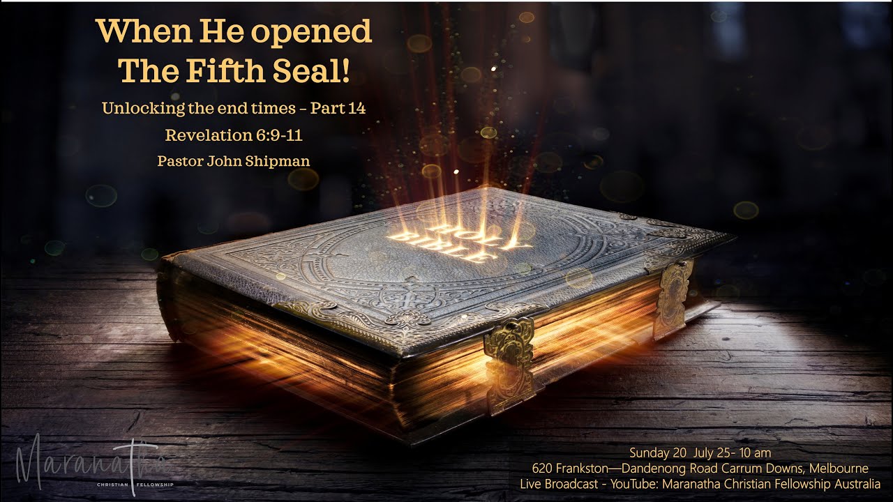 When He opened the fifth seal! Unlocking the end times - Part 14 ...