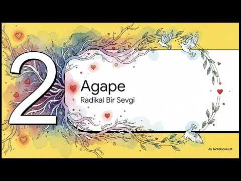 İKİ TÜR SEVGİ: Agape ve Fileo - AI Destekli Video Serisi 35