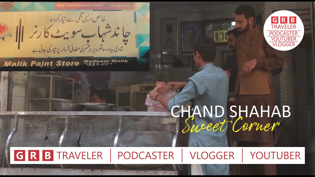 Chand Shahb Sweet Corner | GRB TRAVELER | PODCASTER | VLOGGER ...