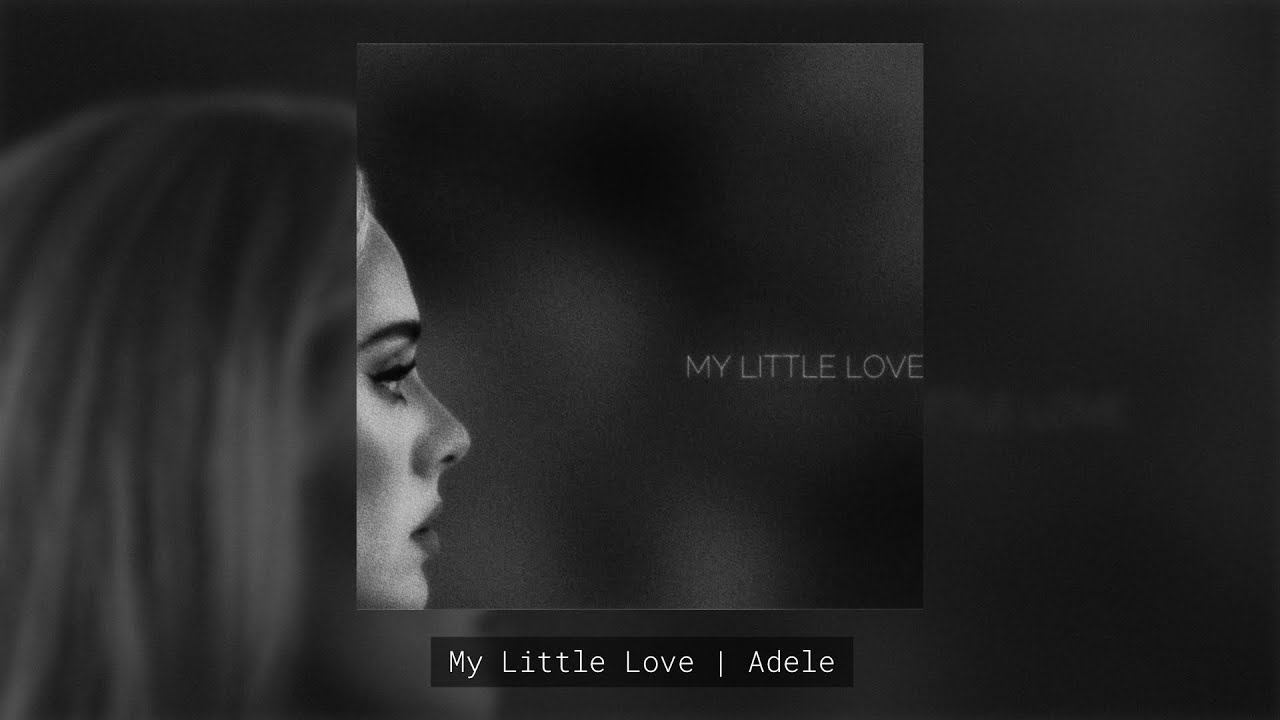 Adele - My Little Love [Slowed + Reverb] {Music Video} - YouTube