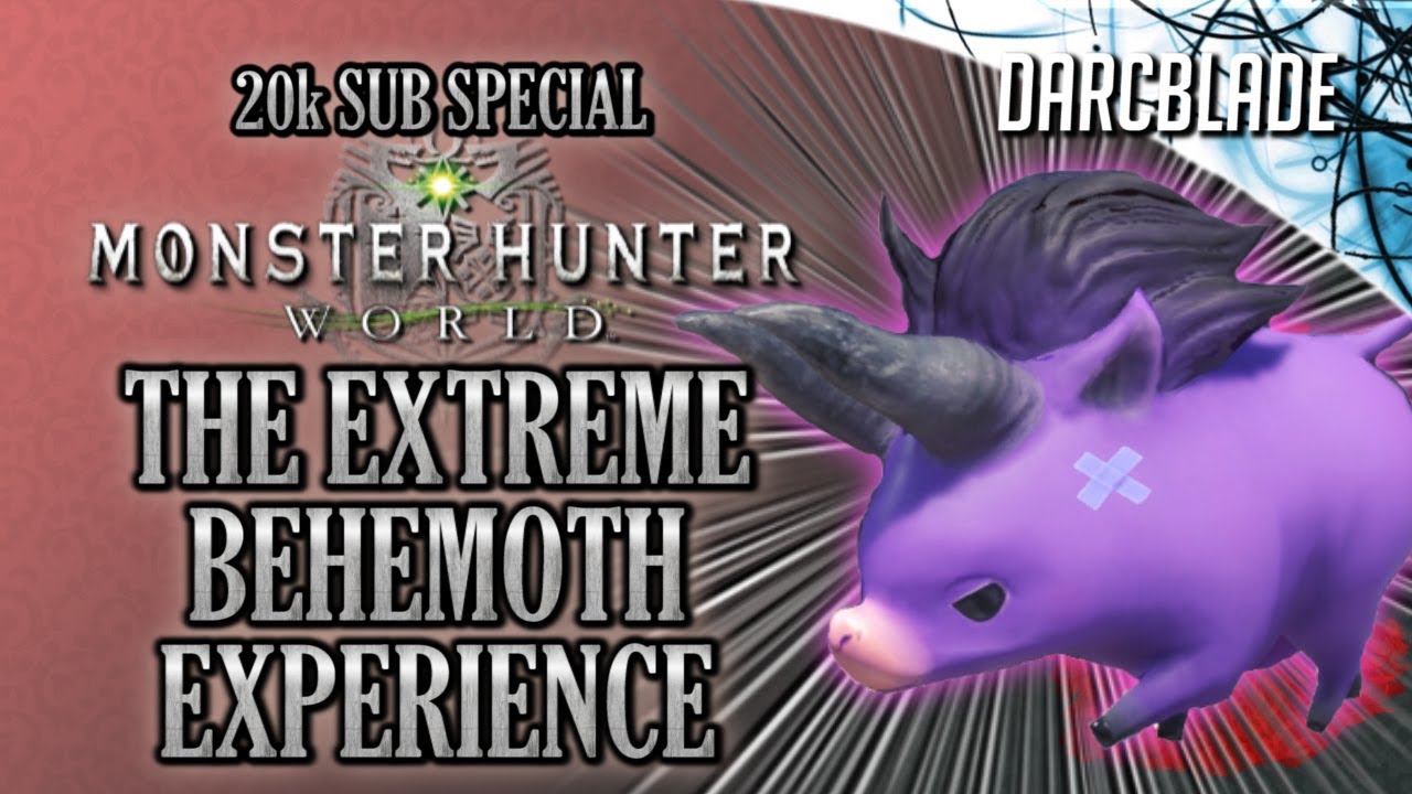 20k Subscriber Special : The Extreme Behemoth Experience : Monster ...