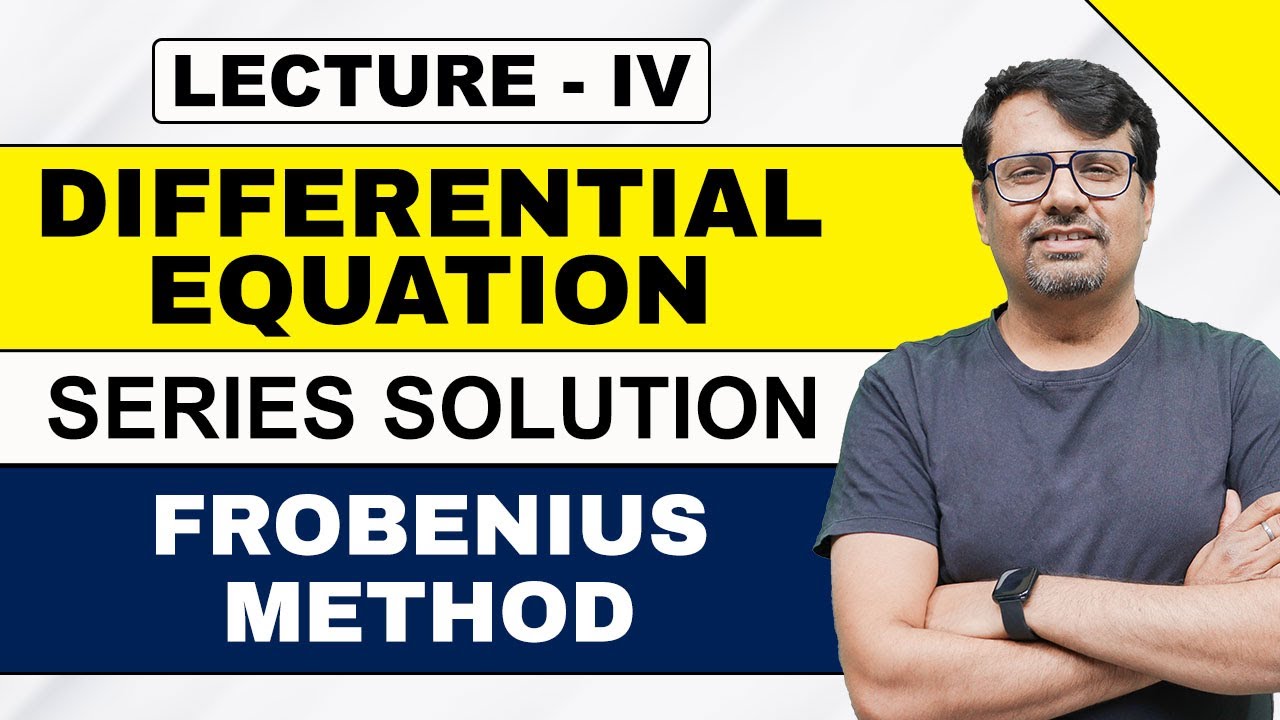 Series Solution of Differential Equation | Frobenius Method | Bessel's ...