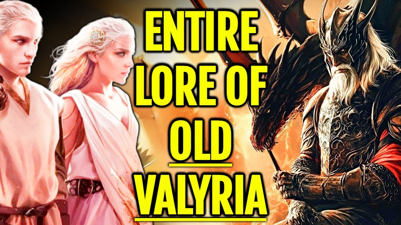 Entire Lore Of Old Valyria - Rise And Fall Of Once Mighty Empire Of ...
