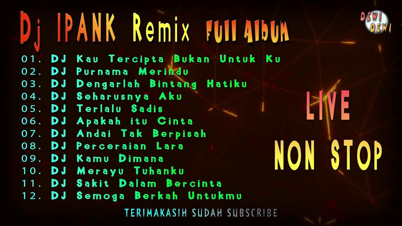 TANPA IKLAN. Dj Remix Ipang Live Non Stop - YouTube