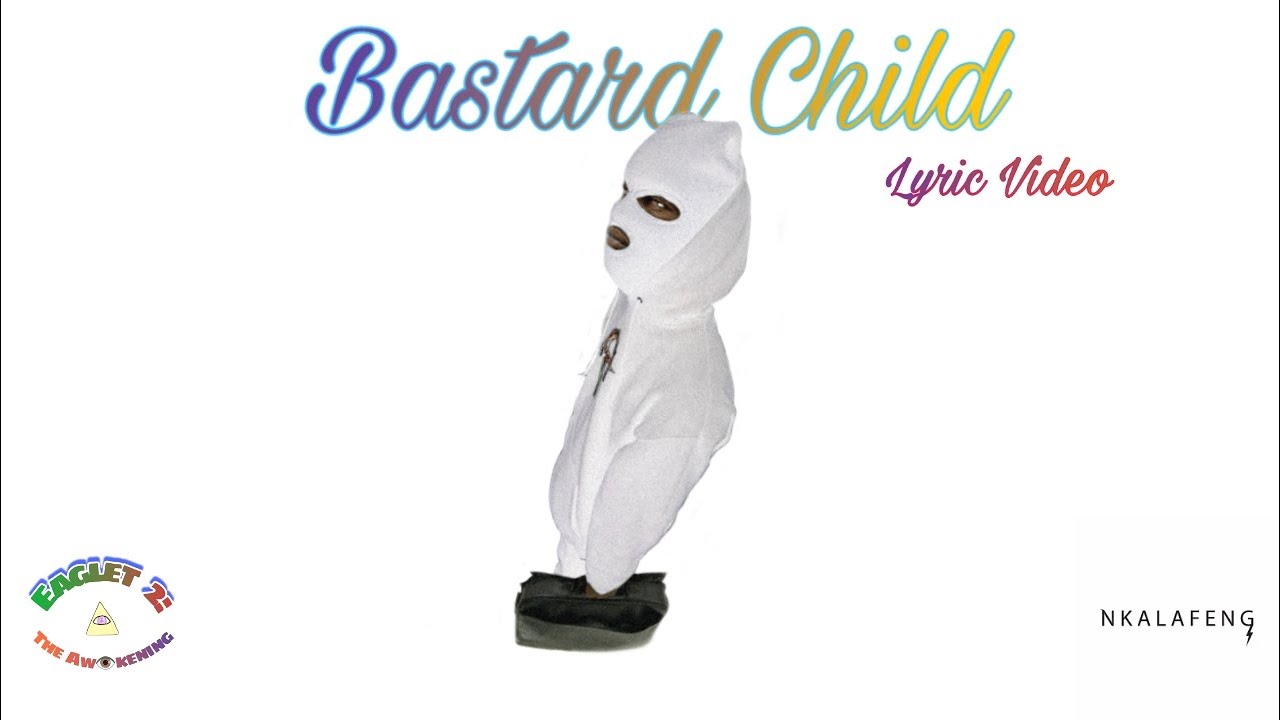 Nkalafeng - Bastard Child (Lyric Video) - YouTube