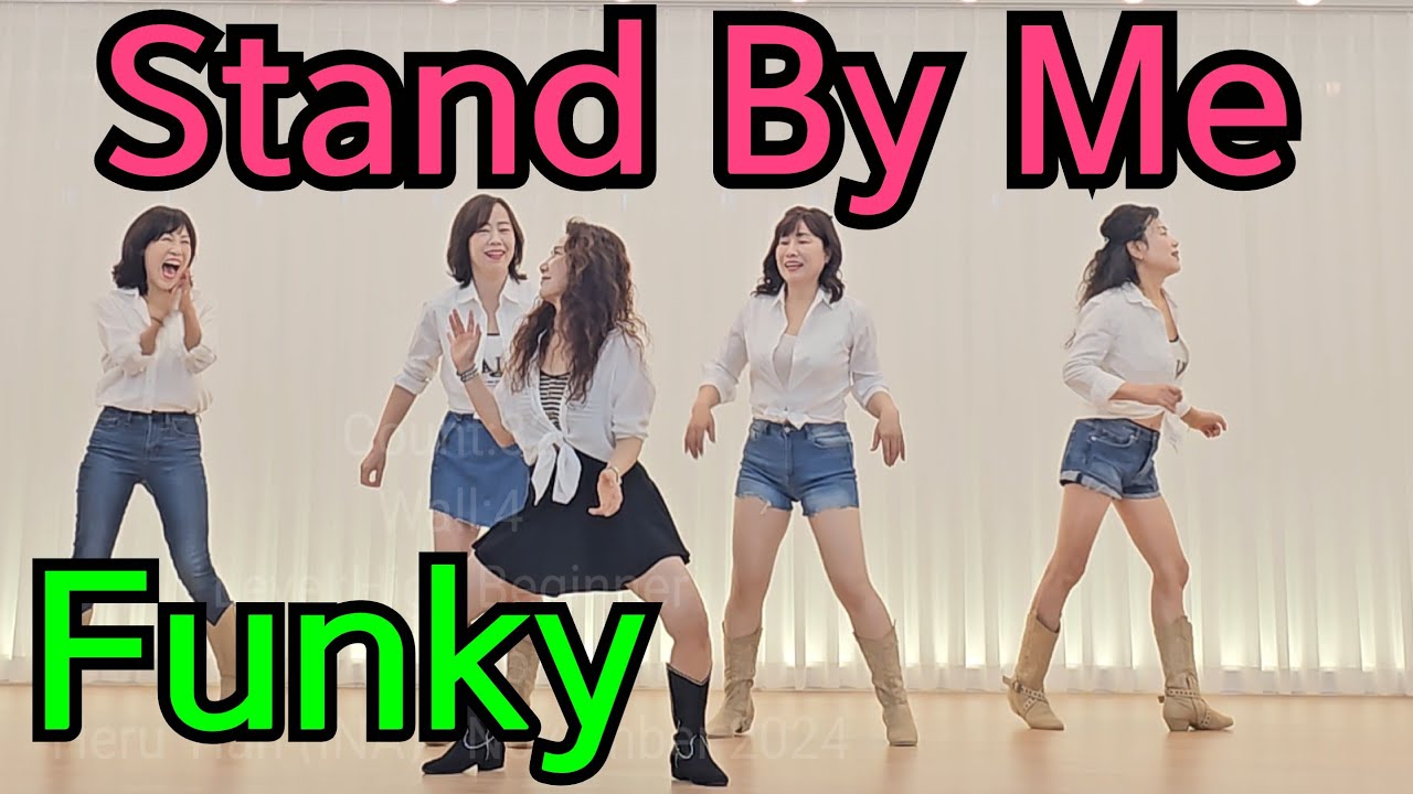 Funky Stand By Me Line Dance High Beginner 펑키스타일 스텐바이미 - YouTube