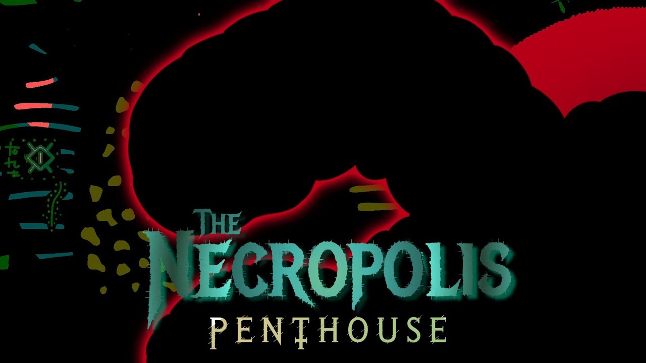 THE NECROPOLIS: PENTHOUSE - Konqor von Wurm || Necromantics (ft. Veido ...