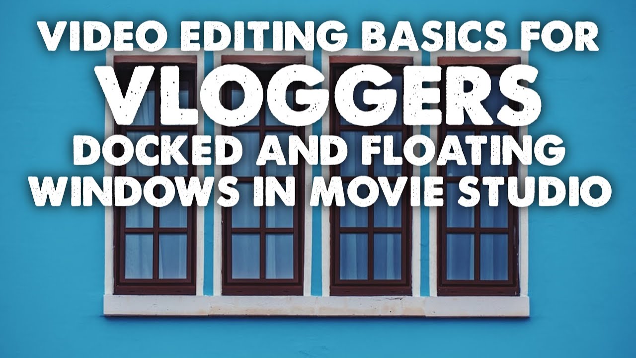 429. Video Editing Basics for Vloggers - Docked and Floating Windows in ...