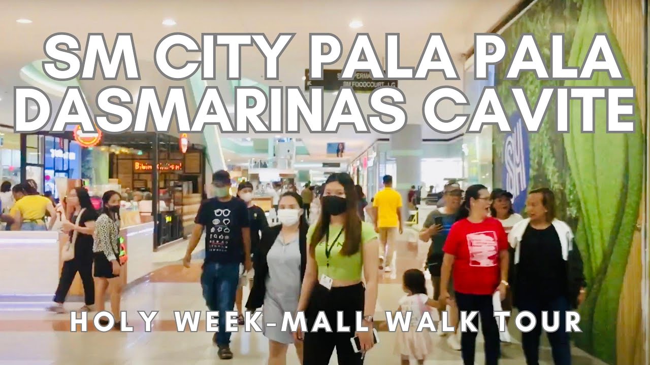 SM City Pala Pala Dasmarinas Cavite | #holyweek2023 - Mall Tour - YouTube
